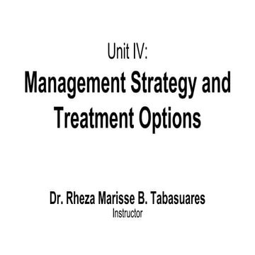 Unit IV 4.3 & 4.4 Management Strategy and Treatment Options in ...
