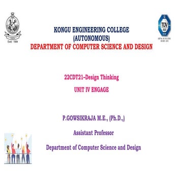 UNIT IV ENGAGE: DESIGN THINKING 22CDT21 | PPTX