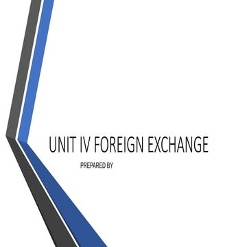 UNIT IV FOREIGN EXCHANGE MARKET.pptx and its overview | PPTX
