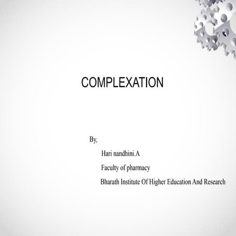 UNIT IV(COMPLEXATION) PHYSICAL PHARMACEUTICS pptx | PPT
