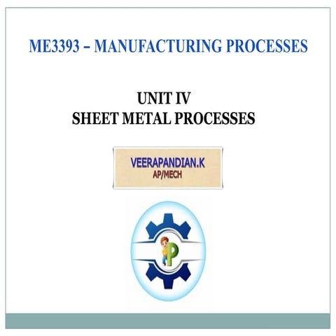 unit_iv_sheet_metal_processes (1) process.ppsx