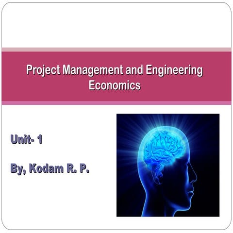 Unit no.01 project management and engineering economics | PPT