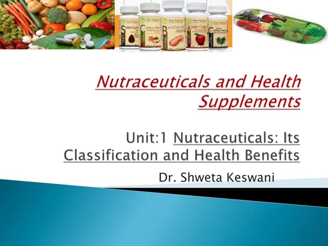 Herbal Drug Technology Unit 2 Neutraceuticals | PPTX