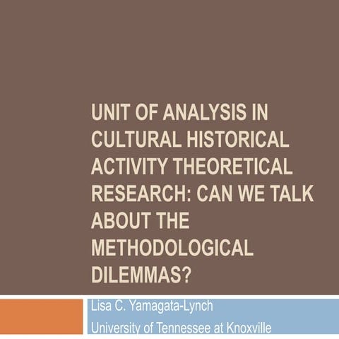 Unit of Analysis in Cultural Historical Activity Theoretical Research ...