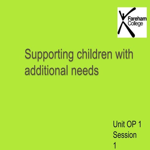 Unit op 1 pp supporting children with additional needs | PPTX