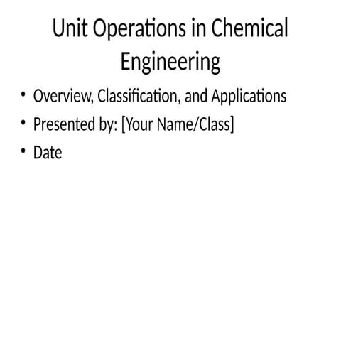 Unit Operations & Unit Process for process plant | PPTX