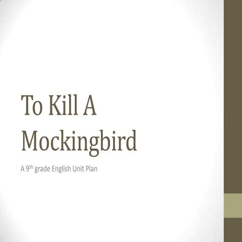 To Kill a Mockingbird Unit Plan | PPT