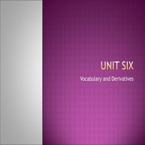 Unit Six Vocabulary Presentation | PPT
