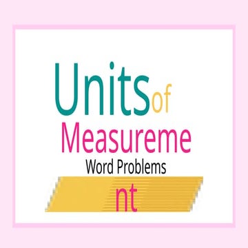 Units of Measurement Word Problems in Pink White Green Playful Style.pptx