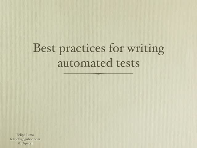 Best practices for writing good automated tests | KEY Best practices for writing good automated tests | KEY