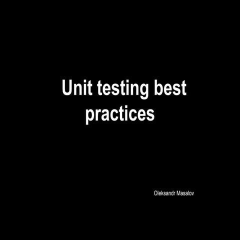Unit testing best practices | PPT