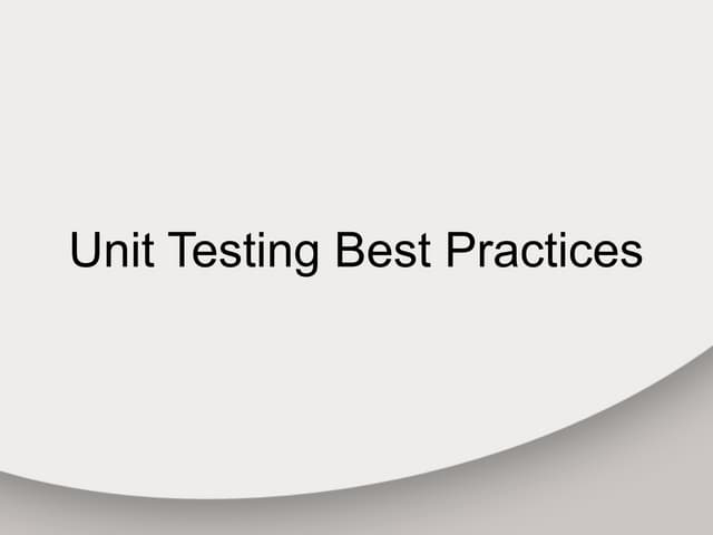Unit Testing Best Practices With Junit Ppt