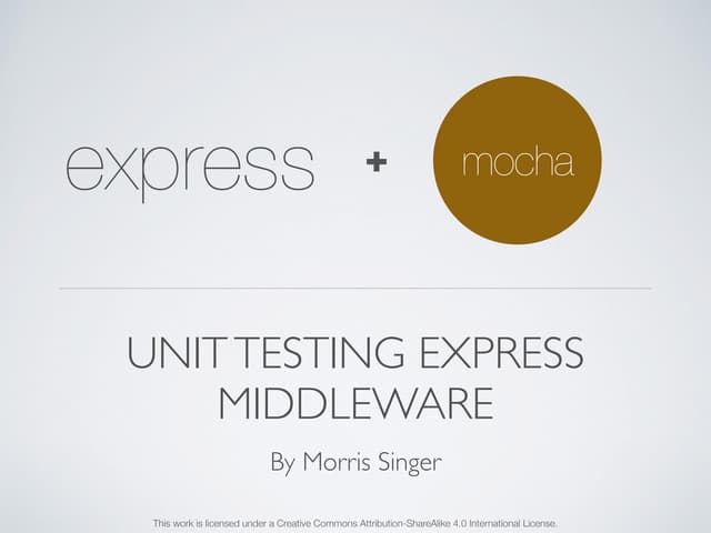 Unit Testing Express Middleware | PPT Unit Testing Express Middleware | PPT
