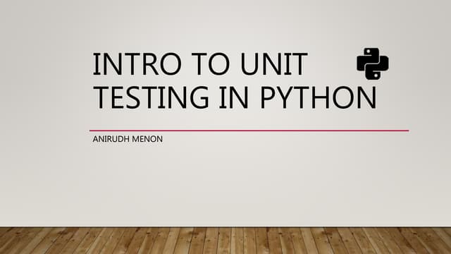 Introduction To Unit Testing In Python Ppt