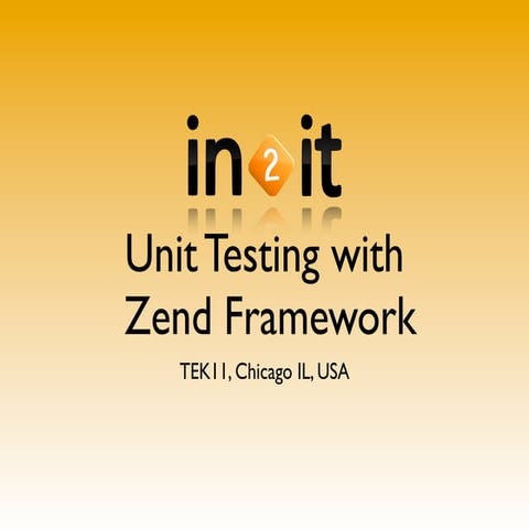 Unit Testing With Zend Framework Tek11 Ppt
