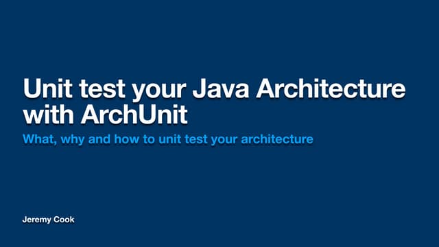 Unit Test Your Java Architecture With Archunit Ppt