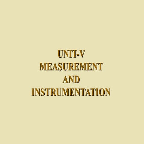 UNIT V MEASUREMEANT AND INSTRUMENTATION BEEE BE 3251.ppt