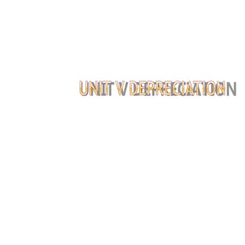 Unit v depreciation | PPT