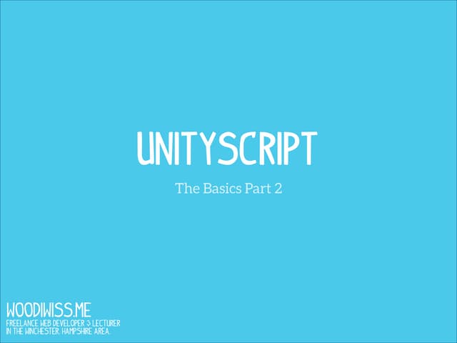 Unity Clinic3 Unityscript Basics Part2 Ppt