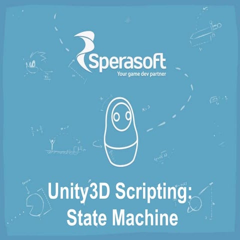 Unity3D Scripting: State Machine | PPT
