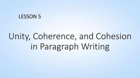LESSON 7- cohenrence and unity in writing.pptx