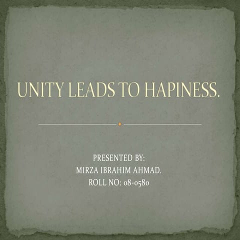 Unity leads to hapiness | PPTX