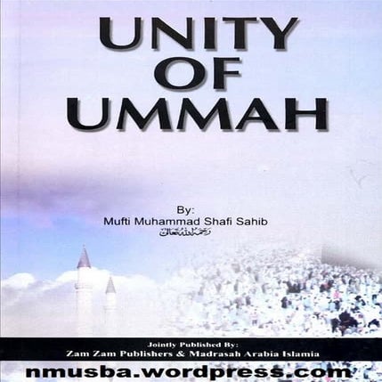 Unity of ummah by mufti muhammad shafi uthmani r.a. | PDF