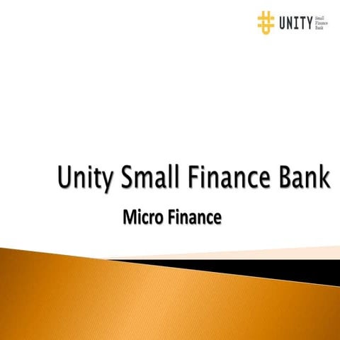 Unity Small Finance Bank micro finance | PPTX