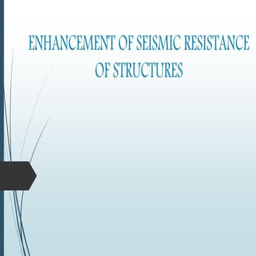 enhancement of seismic resistance of structures | PPTX