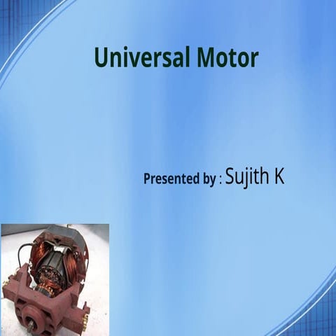 universal-motor-suji-iedDETAILSOF UNIVERSAL.pptx