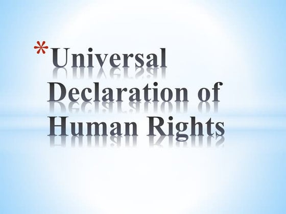ANG UNIVERSAL DECLARATION OF HUMAN RIGHTS (UDHR.pptx