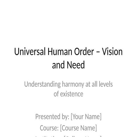 Universal_Human_Order_Presentation and its nned and vison,pptx | PPTX