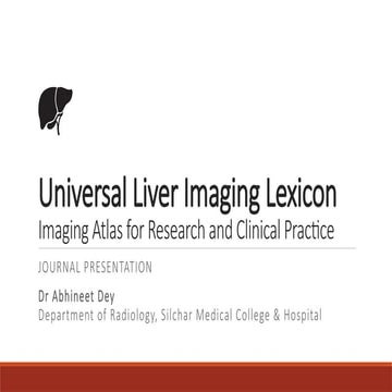 Universal Liver Imaging Lexicon - Imaging Atlas for Research and Clinical Practice | PPTX