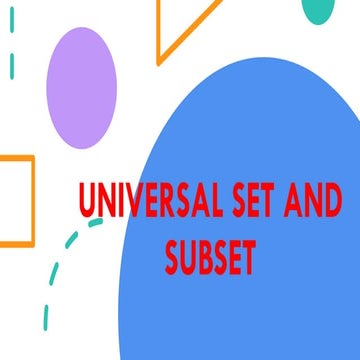 UNIVERSAL SET AND SUBSET MATHEMATICS 7.pptx