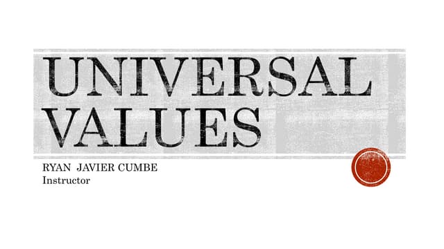 Ethics Lesson 7 - Universal Values .pptx
