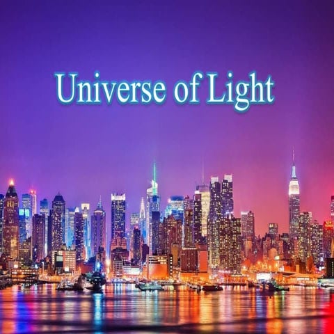 Universe of light (আলোর মহাবিশ্ব) | PPT