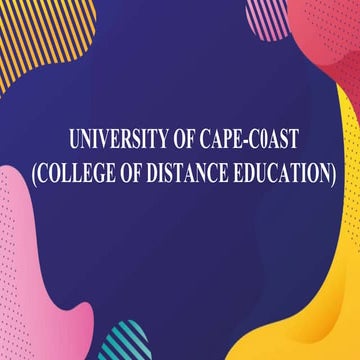 UNIVERSITY OF CAPE-C0AST(COLLEGE OF DISTANCE EDUCATION).pptx