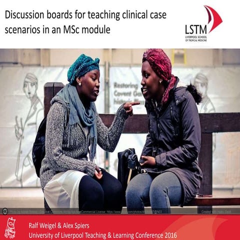 Discussion boards for teaching clinical case scenarios in an MSc module: a case study from LSTM ...