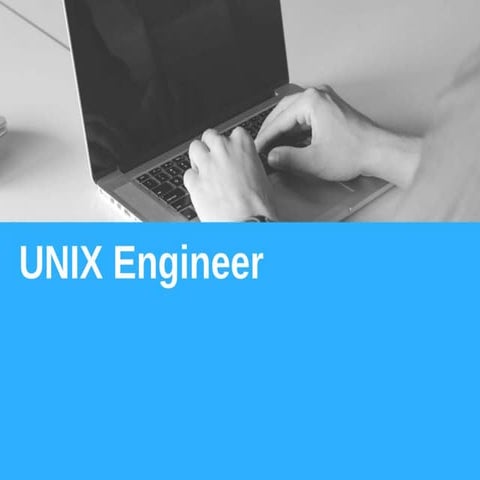 UNIX engineer | PPT