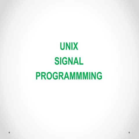 Unix Signals Pptx Operating Systems Computer Software And Applications