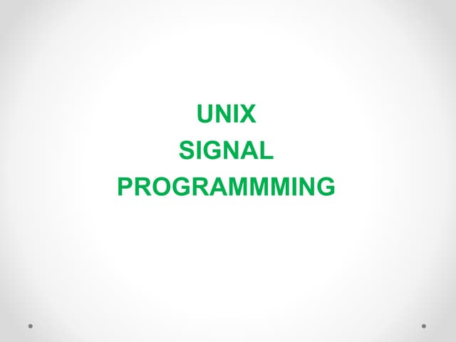Unix Signals Pptx Operating Systems Computer Software And Applications