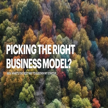 How to pick your startup Business Model | PPT