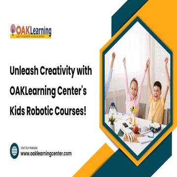 Unleash Creativity with OAKLearning Center's Kids Robotic Courses ...