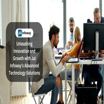 Unleashing Innovation and Growth with Jai Infoway’s Advanced Technology ...
