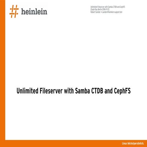 CEPH DAY BERLIN - UNLIMITED FILESERVER WITH SAMBA CTDB AND CEPHFS | PDF | Operating Systems ...