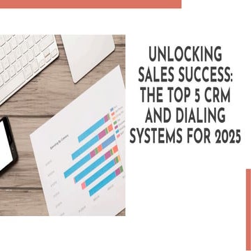 Top 5 CRM and Dialing Systems to Supercharge Your Sales Team in 2025 | PPT