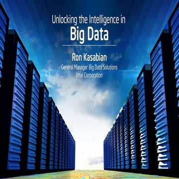 Unlocking the Intelligence in Big Data | PPT