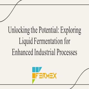 unlocking-the-potential-exploring-liquid-fermentation-for-enhanced ...
