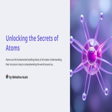 Unlocking-the-Secrets-of-Atoms and its particles.pptx