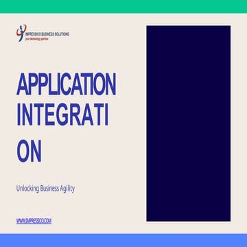Unlocking Business Agility Through Application Integration | PPT